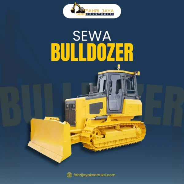 Sewa Bulldozer - Fahri Jaya Kontruksi